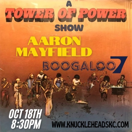 Tickets | Aaron Mayfield: A Tower of Power Show Boogaloo 7 | Knuckleheads